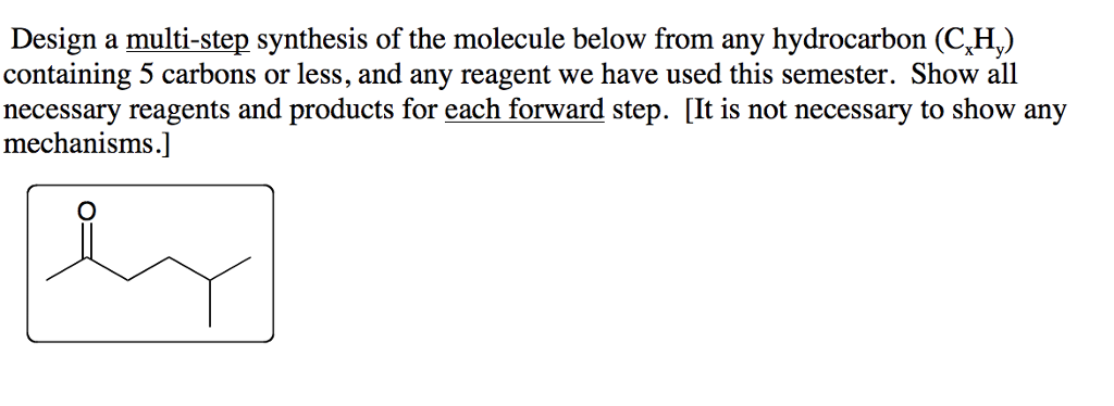 Solved Design a multi-step synthesis of the molecule below | Chegg.com