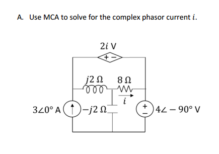 Solved Use MCA to solve for the complex phasor current i. | Chegg.com