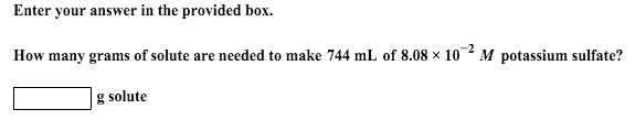 Solved How many grams of solute are needed to make 744 ml of | Chegg.com