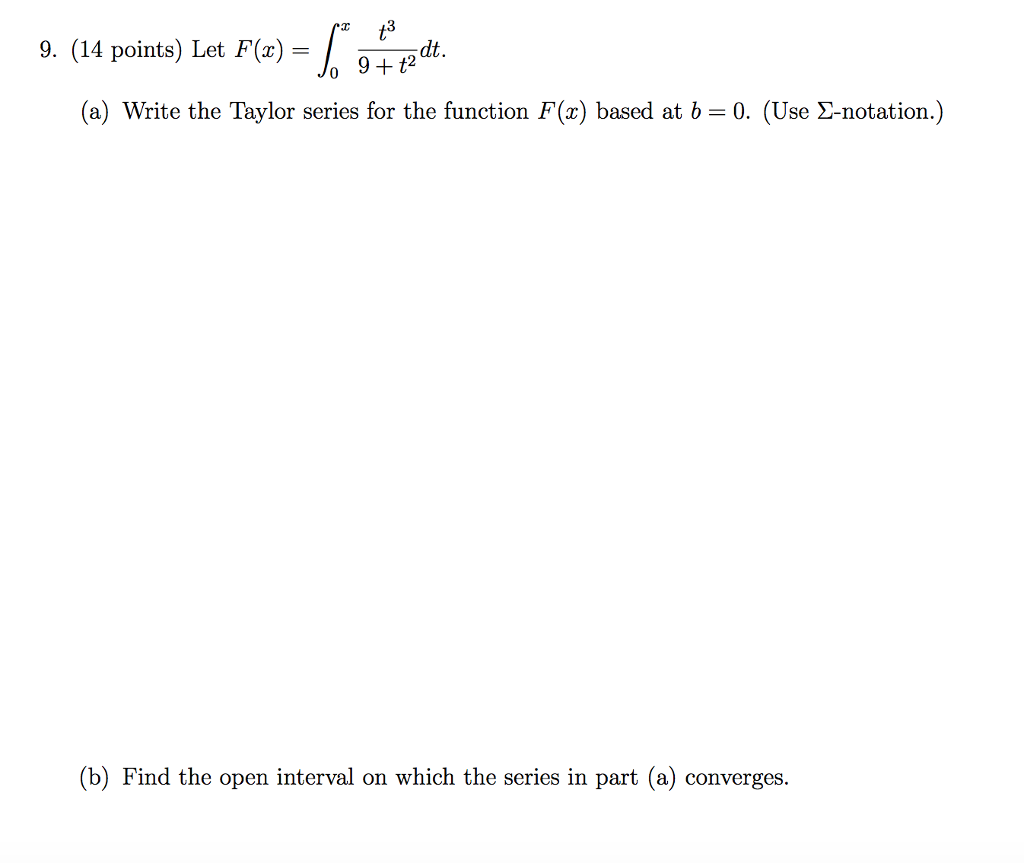 Solved Let F(x) = integral_0^x t^3/9 + t^2 dt. Write the | Chegg.com