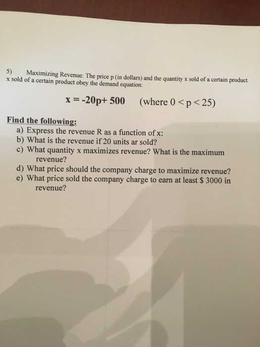 Solved Maximizing Revenue: The price p (in dollars) and the | Chegg.com