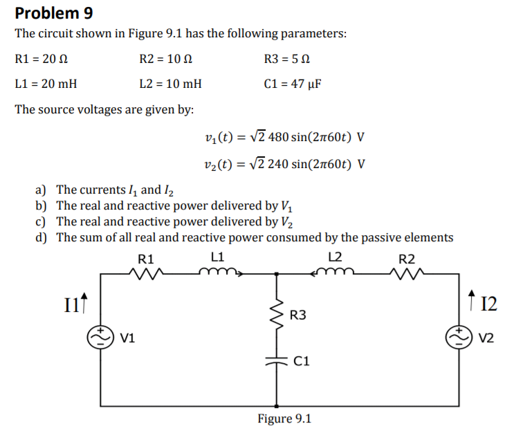 Solved Problem 9 The circuit shown in Figure 9.1 has the | Chegg.com