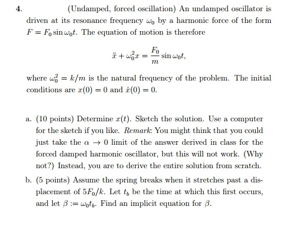 Solved An undamped oscillator is driven at its resonance | Chegg.com