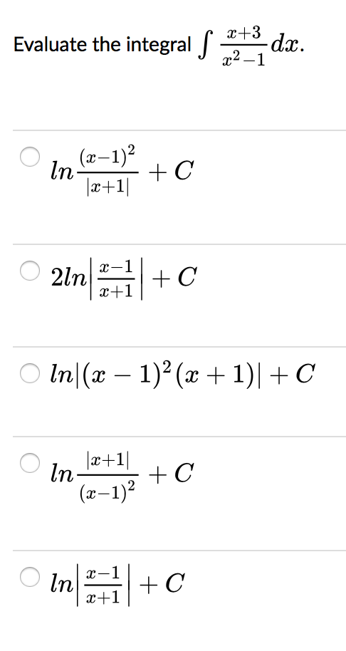Solved Evaluate the integral integral x + 3/x^2 - 1 dx ln | Chegg.com