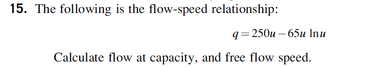 Solved 15. The following is the flow-speed relationship: q= | Chegg.com
