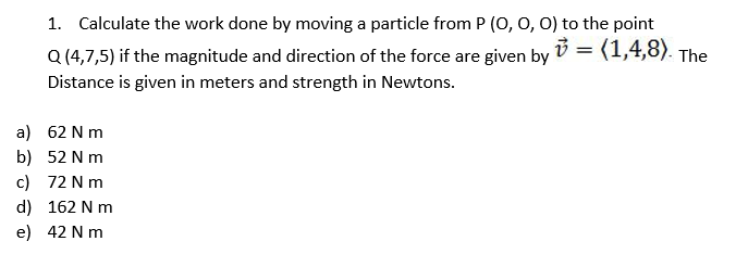 Solved 1. Calculate the work done by moving a particle from | Chegg.com
