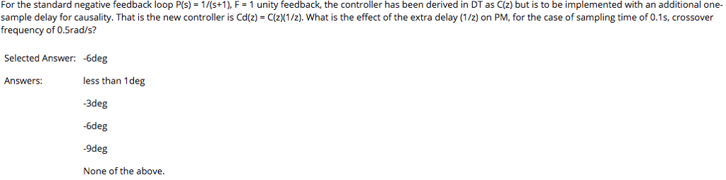 Solved For the standard negative feedback loop P(s) = 1/(s + | Chegg.com