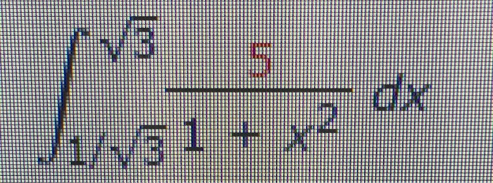 Solved Integral_1/square root 3^square root 3 5/1 + x^2 dx | Chegg.com