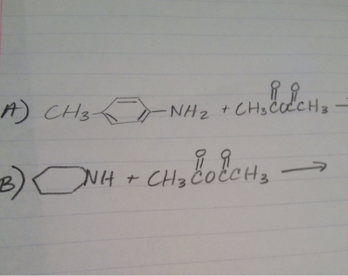 Solved A) CH3 NH2 + CH3COCCH3 B) NH + CH3COCCH3 | Chegg.com