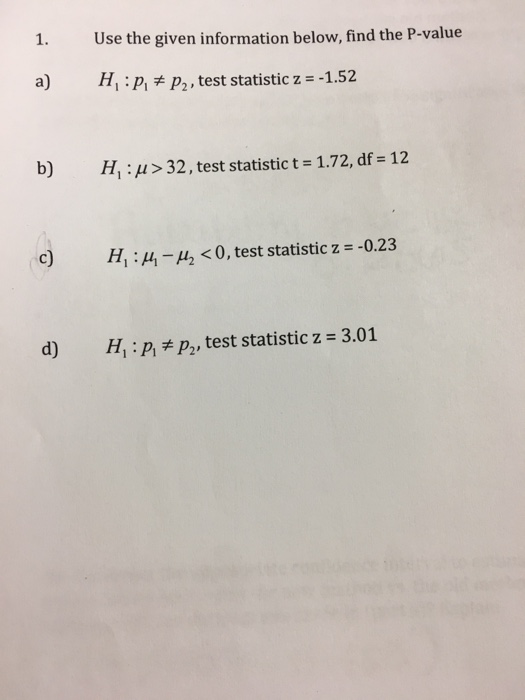 Solved Use the given information below, find the P-value a) | Chegg.com