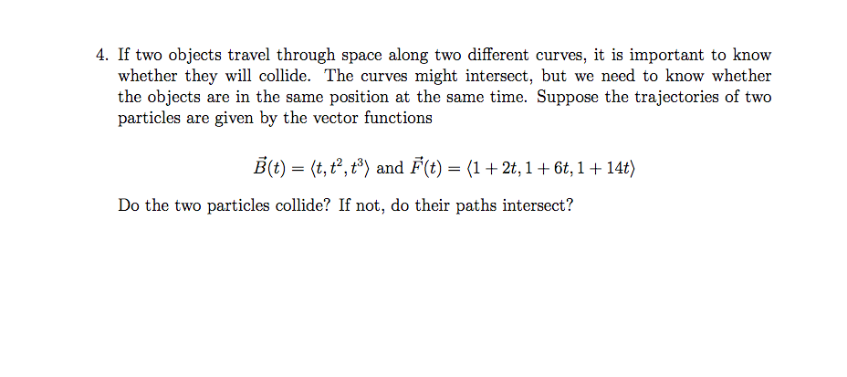 Solved 4. If two objects travel through space along two | Chegg.com