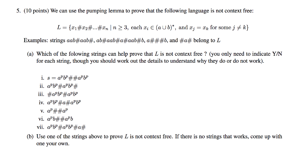 Solved 5. (10 points) We can use the pumping lemma to prove | Chegg.com