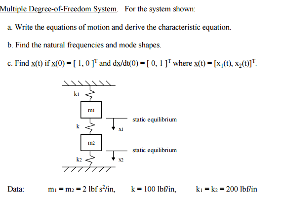 Solved Multiple Degree-of-Freedom System. For the system | Chegg.com