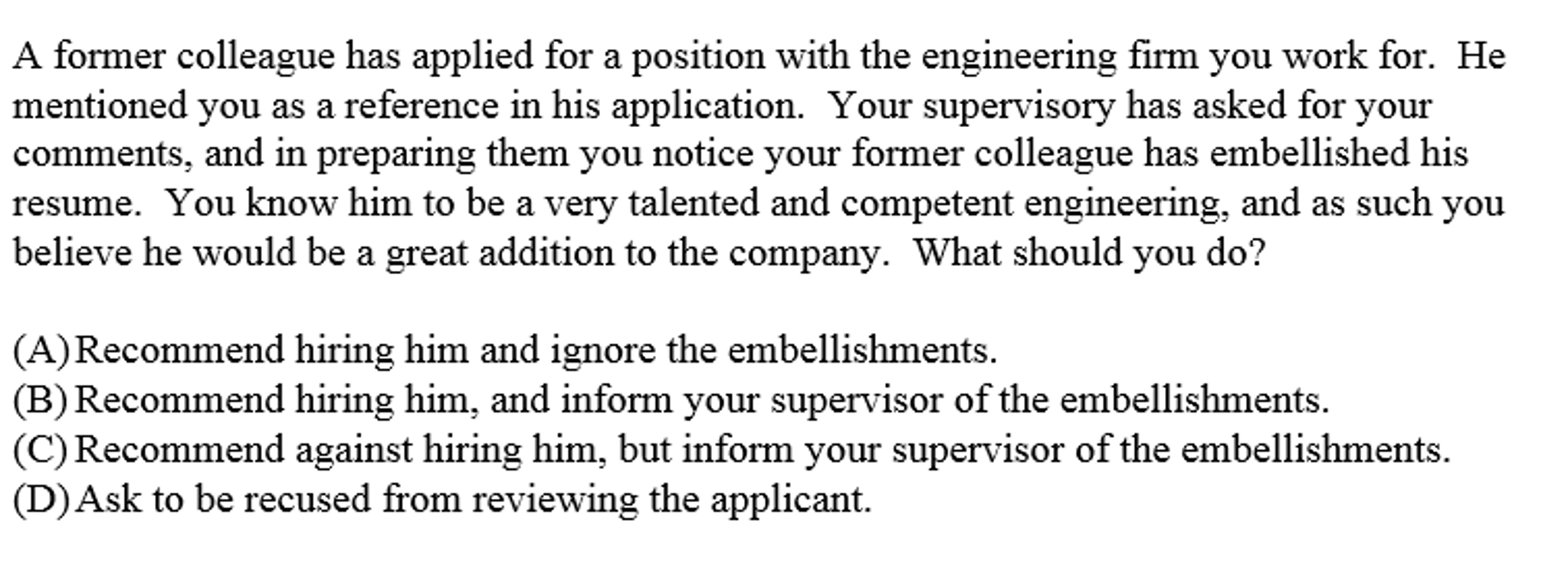 Solved A former colleague has applied for a position with | Chegg.com