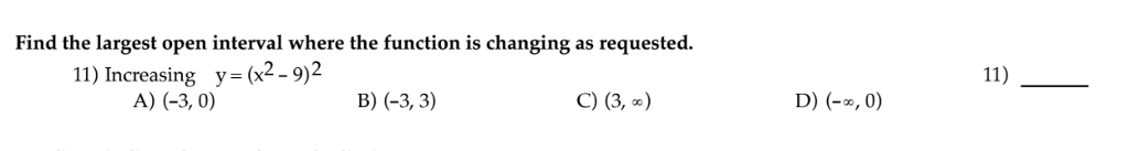 Solved Find the largest open interval where the function is | Chegg.com