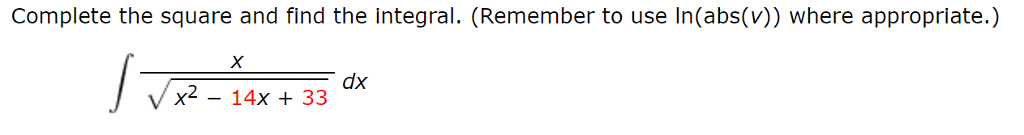 Solved Complete the square and find the integral. (Remember | Chegg.com