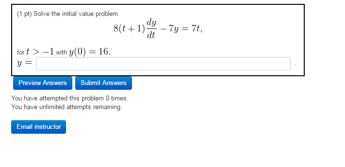 Solved Solve the initial value problem 8(t + 1) dy/dt -7y = | Chegg.com