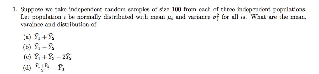 Solved 1. Suppose we take independent random samples of size | Chegg.com