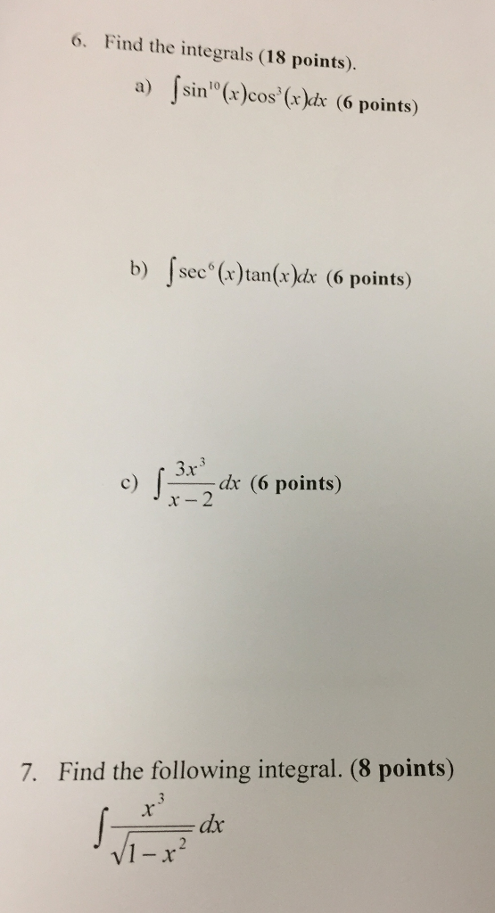 Solved Find the integral a) integral sin^10 (x) cos^3 (x) | Chegg.com
