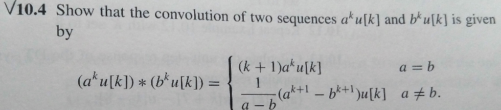 Solved Show that the convolution of two sequences a^k u[k] | Chegg.com