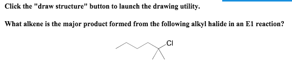 Solved What alkene is the major product formed formed from | Chegg.com