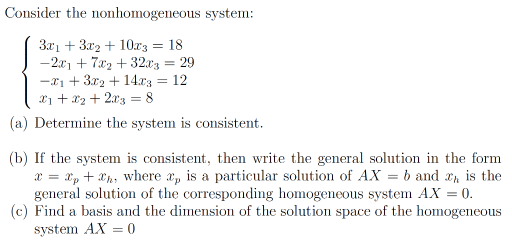 Solved Linear Algebra: Consider the nonhomogeneous | Chegg.com Solved Linear Algebra: Consider the nonhomogeneous | Chegg.com