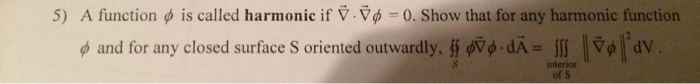Solved A function phi is called harmonic if vector | Chegg.com