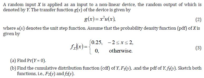 Solved A random input X is applied as an input to a | Chegg.com