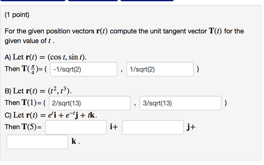 Solved (1 point) For the given position vectors r(t) compute | Chegg.com