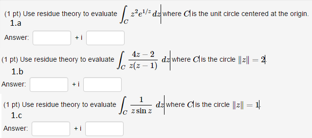 Solved Use residue theory to evaluate integral_C z^2 e^1/z | Chegg.com