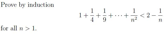 Solved Prove by induction 1+1/4+1/9+....1/n2