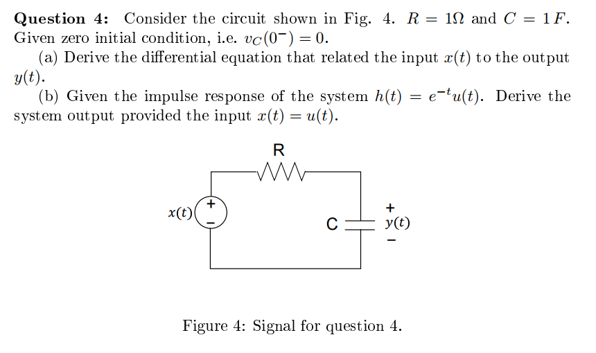Solved Consider the circuit shown in Fig. 4. R = 1Ohm and C | Chegg.com