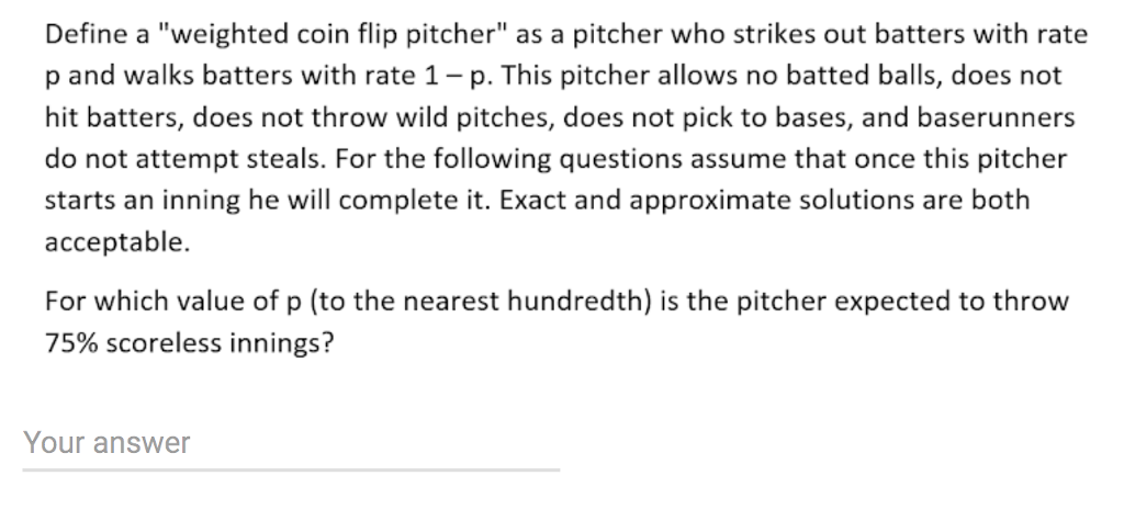 Define a "weighted coin flip pitcher" as a pitcher | Chegg.com