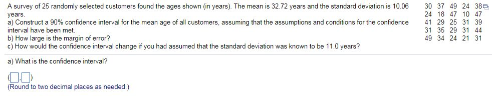 Solved A survey of 25 randomly selected customers found the | Chegg.com