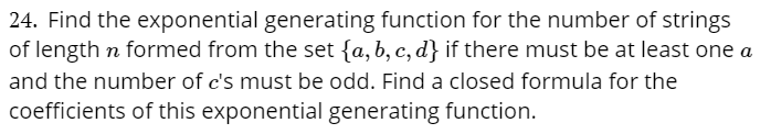 Solved 24. Find the exponential generating function for the | Chegg.com