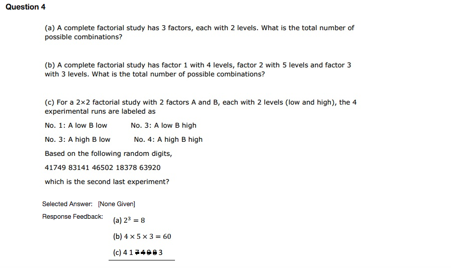 Solved Question 4 (a) A complete factorial study has 3 | Chegg.com