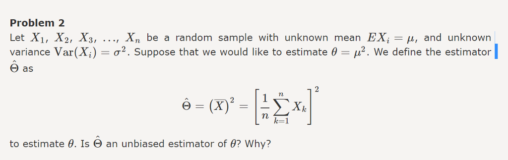 Solved Problem2 Let X1, X2, X3, variance Var(X) , Xn be a | Chegg.com