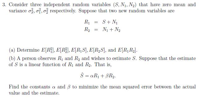 Solved 3. Consider three independent random variables (S, | Chegg.com