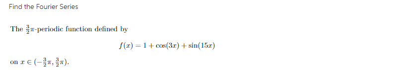 Solved Find the Fourier Series The periodic function defined | Chegg.com