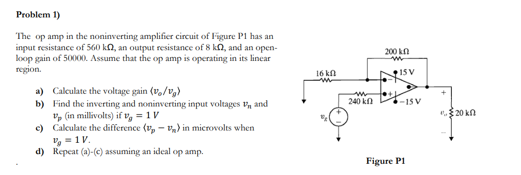 Solved Problem 1) The op amp in the noninverting amplifier | Chegg.com