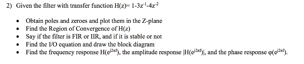 Solved Given the filter with transfer function H(z)= 1-3z^-1 | Chegg.com