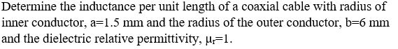 Solved Determine the inductance per unit length of a coaxial | Chegg.com