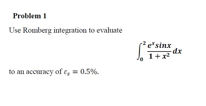 Solved Use Romberg integration to evaluate integral^2_0 e^x | Chegg.com