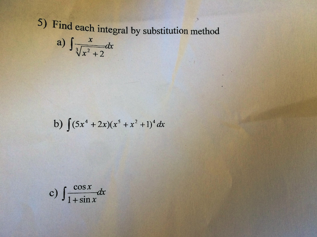 Solved Find each integral by substitution method integral | Chegg.com