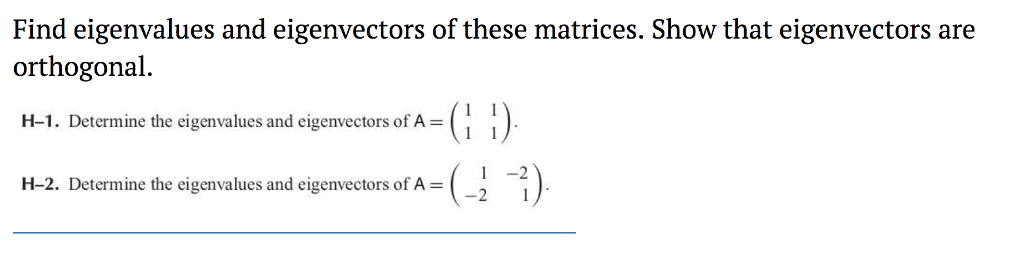 Solved Find eigenvalues and eigenvectors of these matrices. | Chegg.com