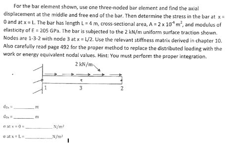 For the bar element shown, use one three-noded bar | Chegg.com