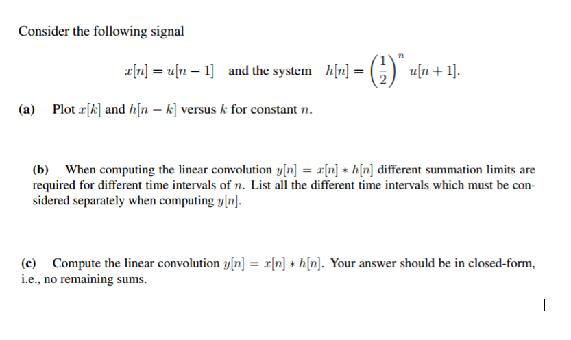 Solved Consider the following signal x[n] = u[n - 1] and | Chegg.com