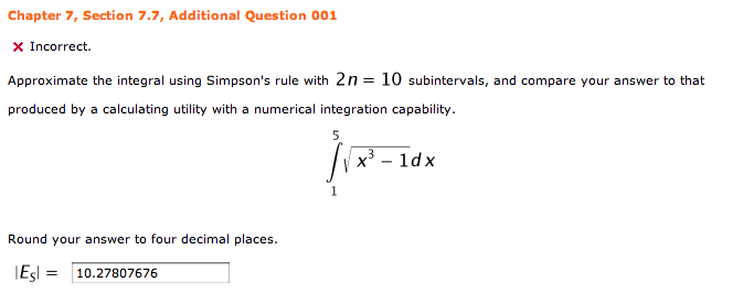Solved Incorrect Approximate the integral using Simpson's | Chegg.com