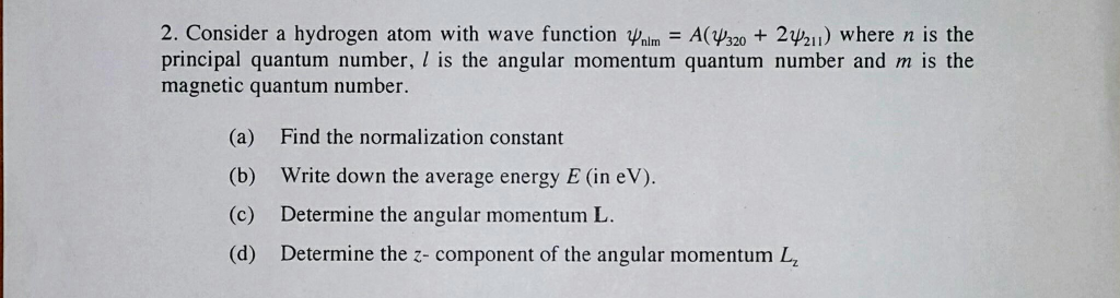 Solved Consider a hydrogen atom with wave function Psi_nlm = | Chegg.com