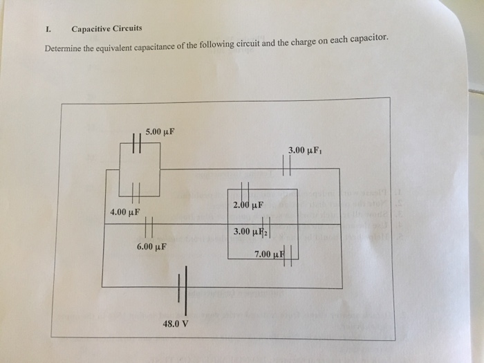 Solved I. Capacitive Circuits Determine the equivalent | Chegg.com